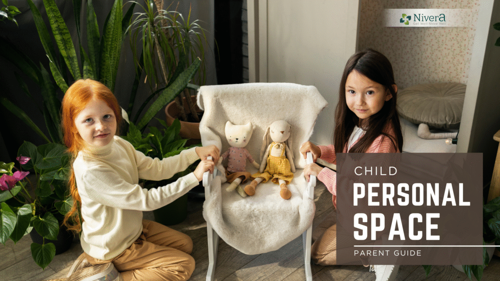 Personal Space & Children: Essential Guide for Parents - Nivera Child ...